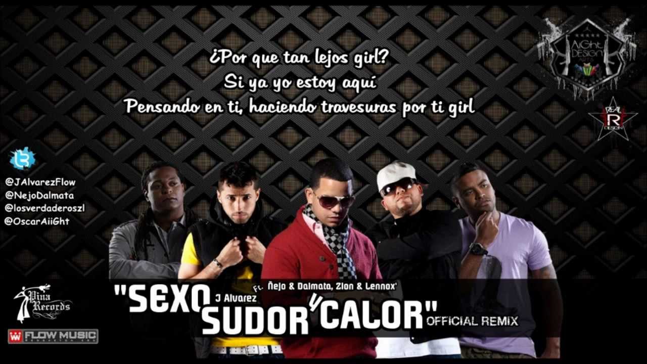Sexo Sudor Y Calor Remix ~ J Alvarez Ft Ñejo Dalmata Zion Lennox