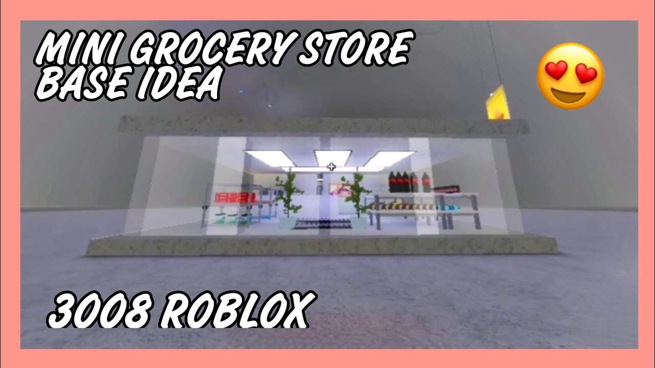 MINI GROCERY STORE BASE IDEA IN 3008 ROBLOX! 😍 | MyelPlays - YouTube