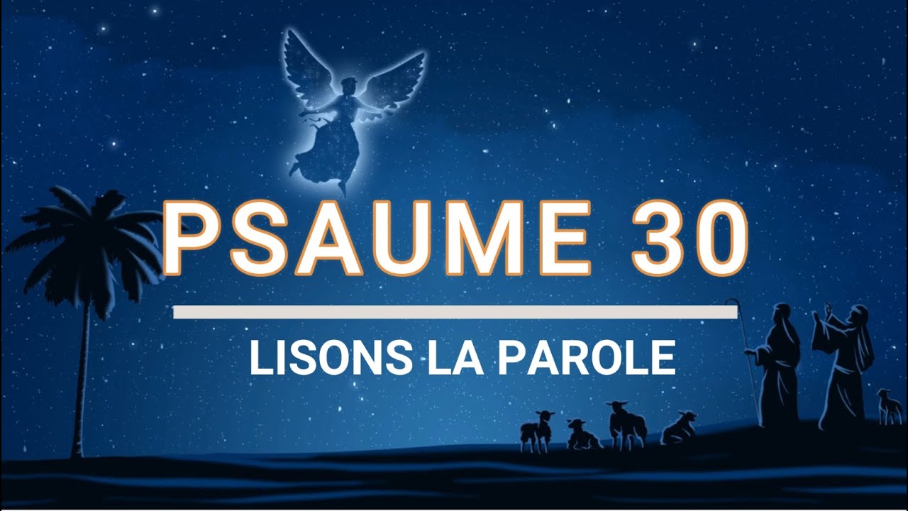 Psaumes 30 : Eternel, J'ai crié à toi, et tu m'as guéri - YouTube