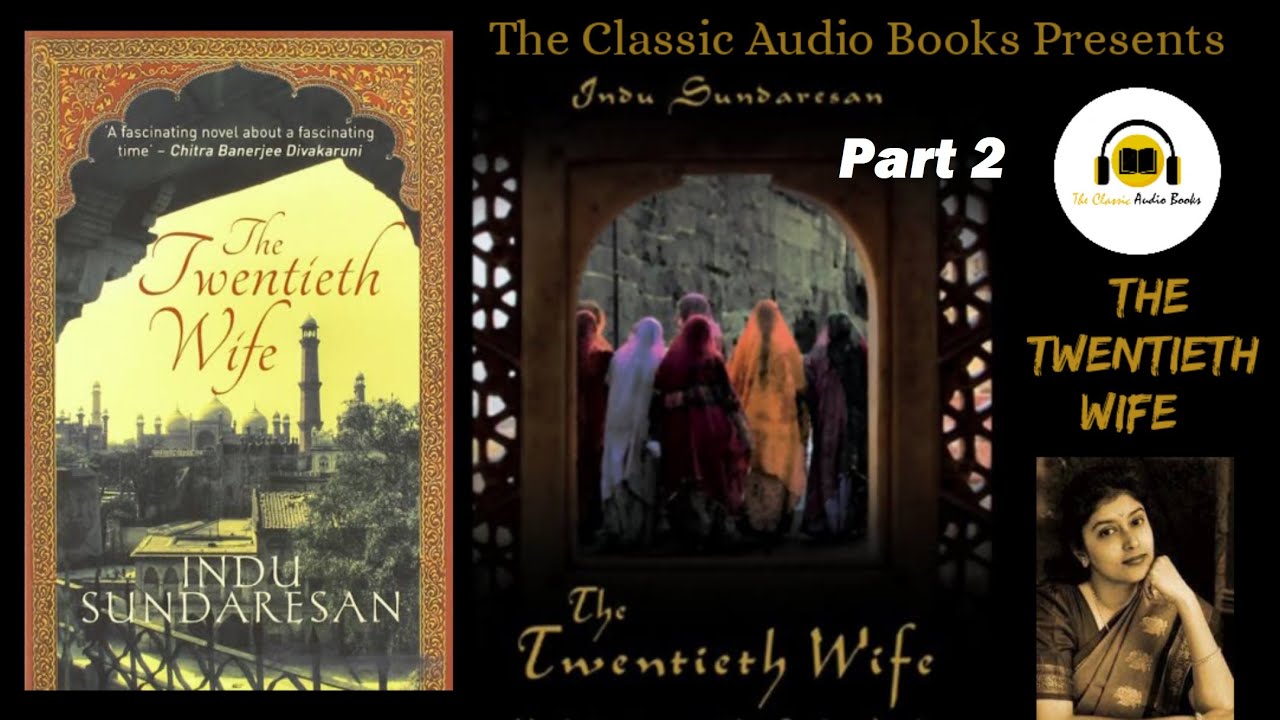 The Twentieth Wife (PART 2) written by Indu Sundaresan II ...