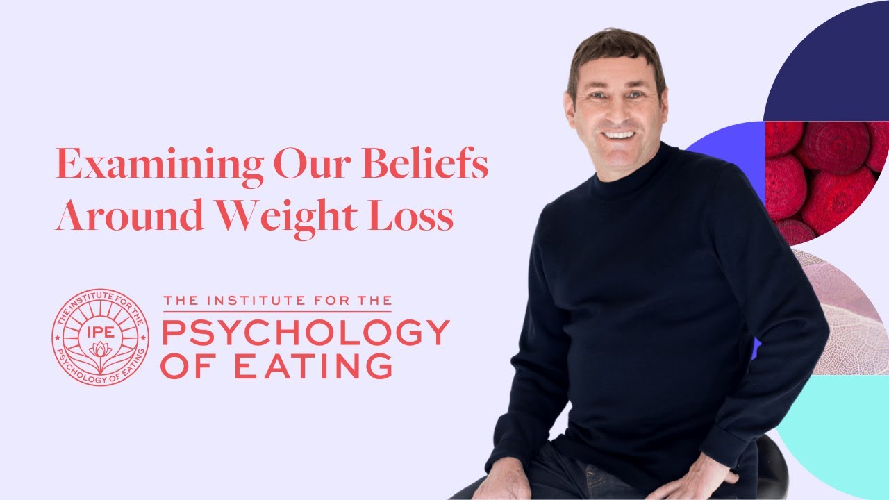 Examining Our Thoughts & Beliefs Around Weight and Its Loss — In ...