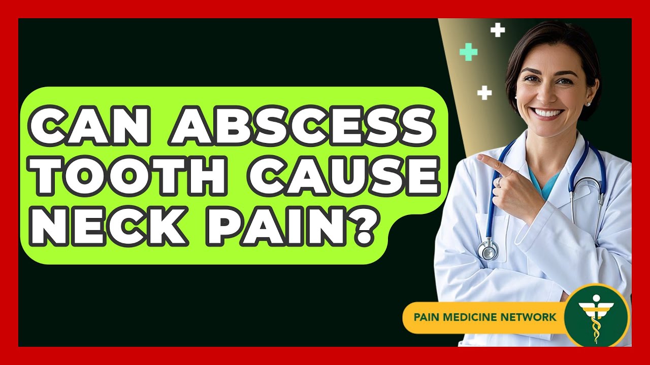 Can Abscess Tooth Cause Neck Pain? - Pain Medicine Network - YouTube