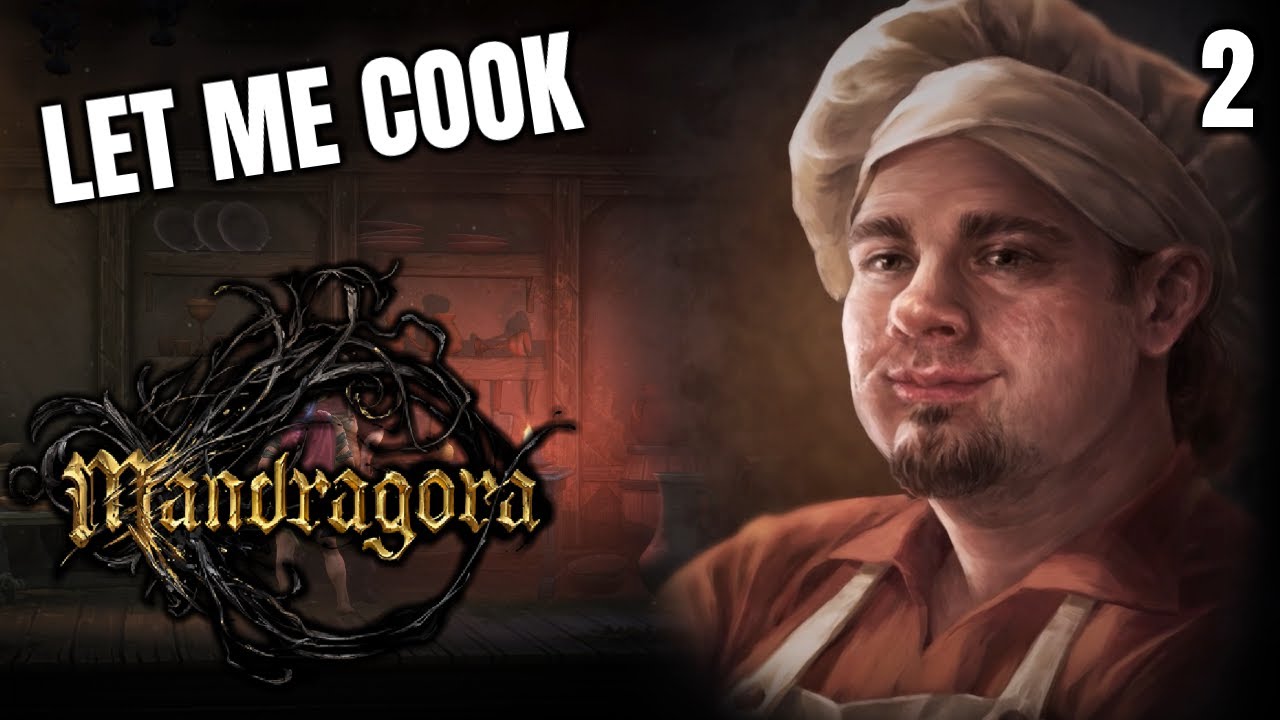 When can we Cook? - Mandragora - P2 - YouTube