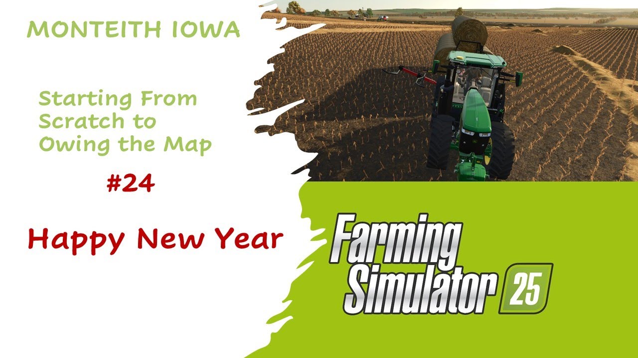 FS25…Monteith Iowa Start from scratch Lets Play Episode 24…Farming ...