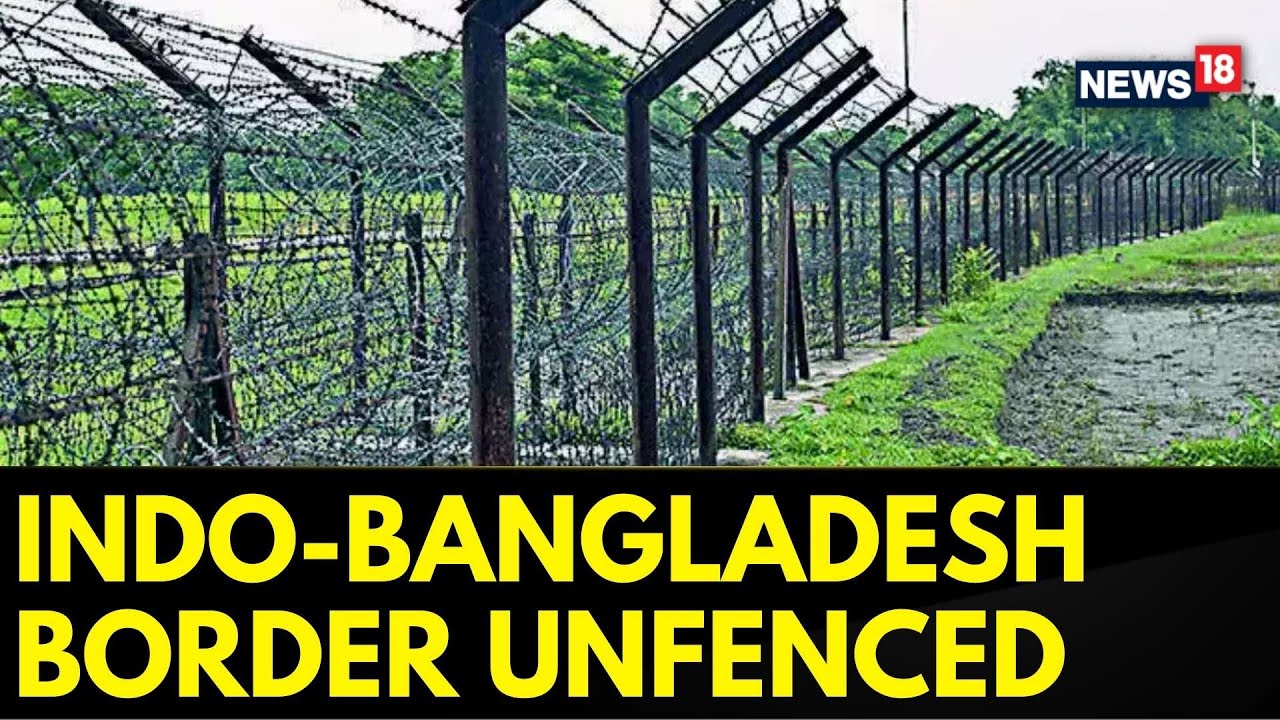 India Bangladesh Border Tensions | 22 Out Of 33 Kilometers Of Border ...