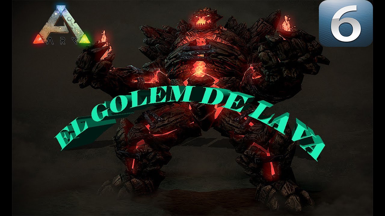 ARK RAGNAROK EL GOLEM DE LAVA CAPITULO 6 - YouTube