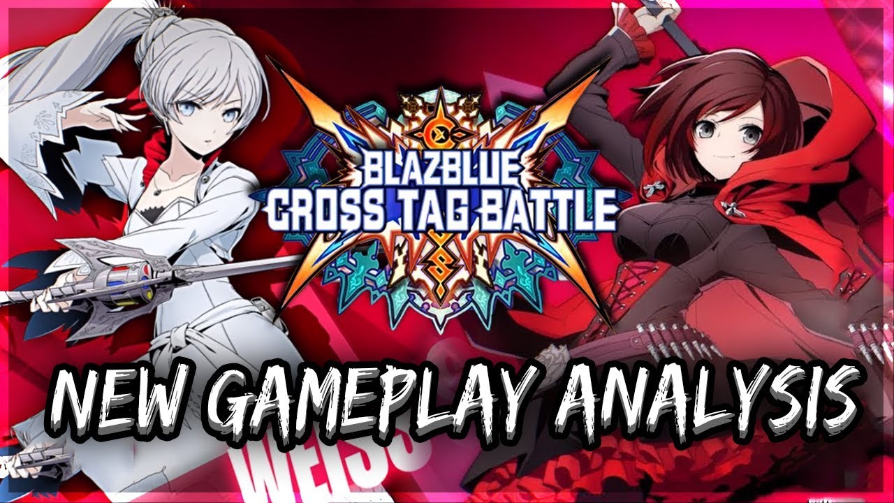*NEW* RWBY Updated Gameplay Live Breakdown | Blazblue Cross Tag Battle ...