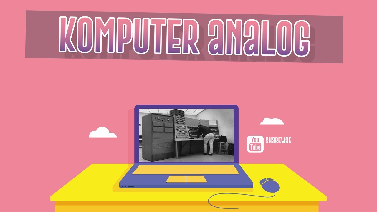PENGERTIAN DAN SEJARAH KOMPUTER ANALOG - YouTube