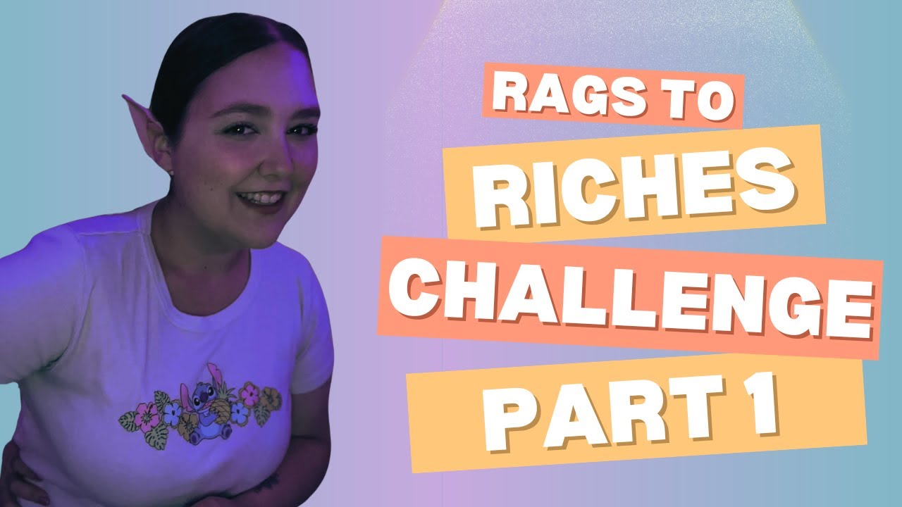 Rags to Riches Challenge [CAS] - Part 1 - YouTube