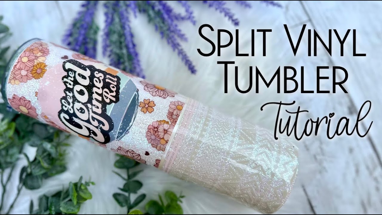 SPLIT VINYL TUMBLER TUTORIAL - YouTube