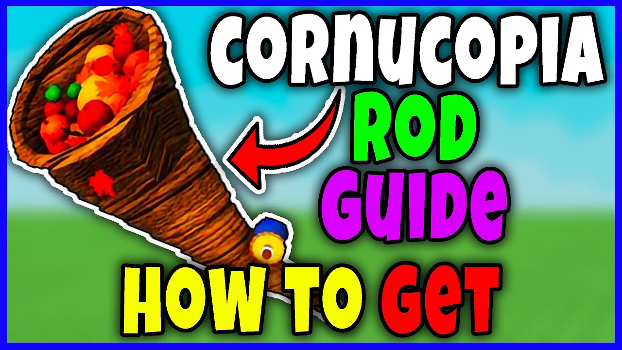 How to GET CORNUCOPIA ROD in FISCH - CORNUCOPIA LOCATION Roblox - YouTube