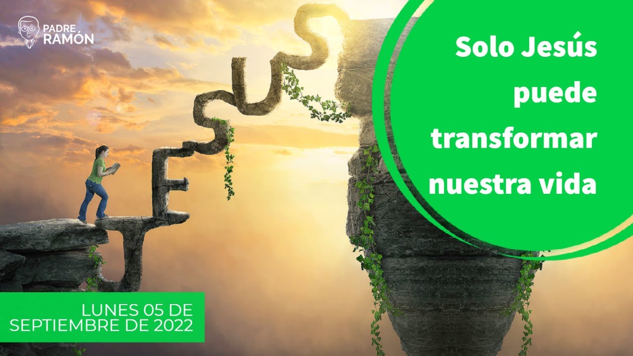 Solo Jesús puede transformar nuestra vida - YouTube
