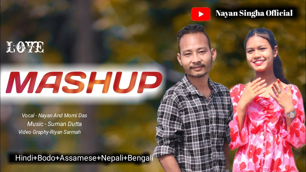 LOVE MASHUP 2023 || NAYAN SINGHA ||MOMI DAS - YouTube