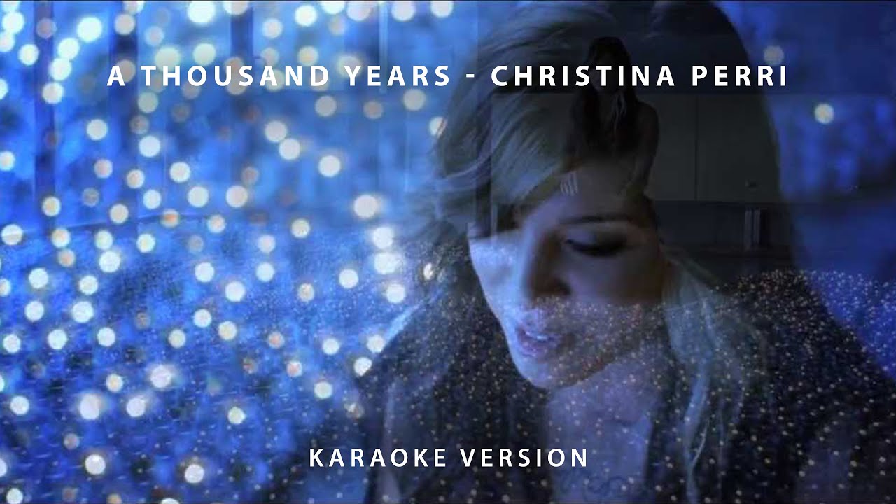 Christina Perri - A Thousand Years (Karaoke Version) - YouTube