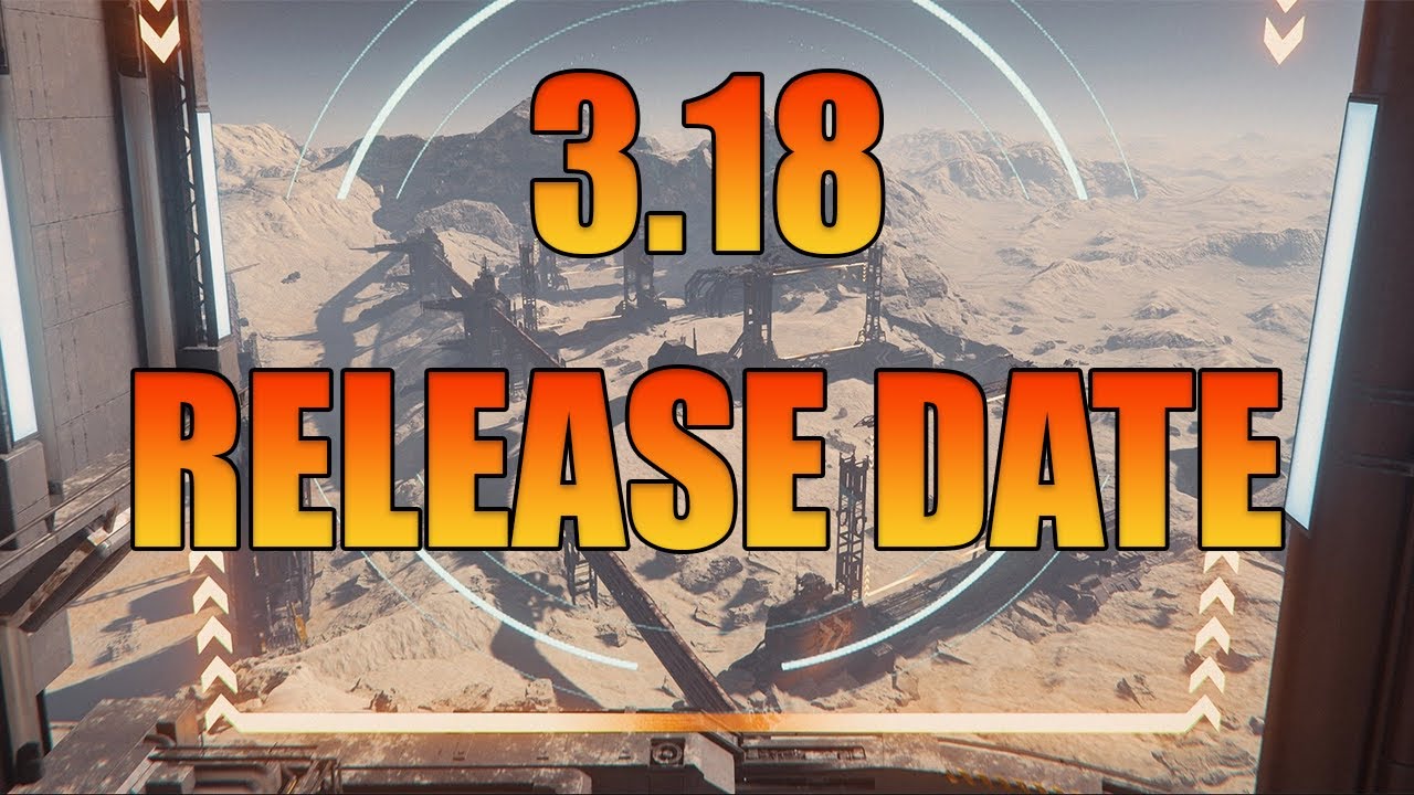 Star Citizen 3 18 2 Release Date