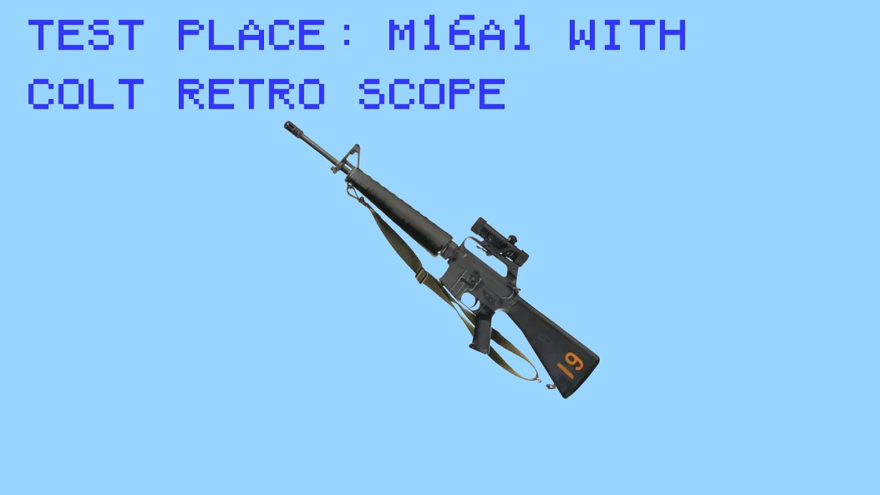 Test Place: M16A1 WITH COLT RETRO SCOPE!!! - YouTube