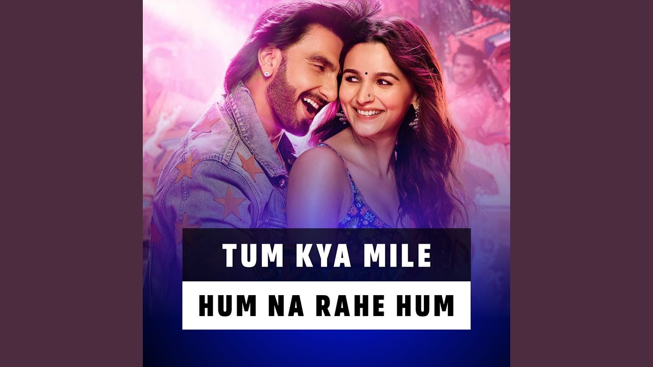 Tum Kya Mile Hum Na Rahe Hum - YouTube Music
