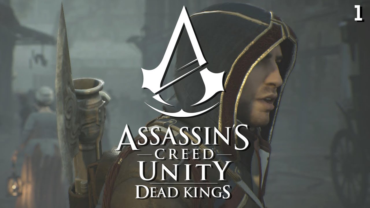 Assassin's Creed Unity - Dead Kings DLC [1] - YouTube