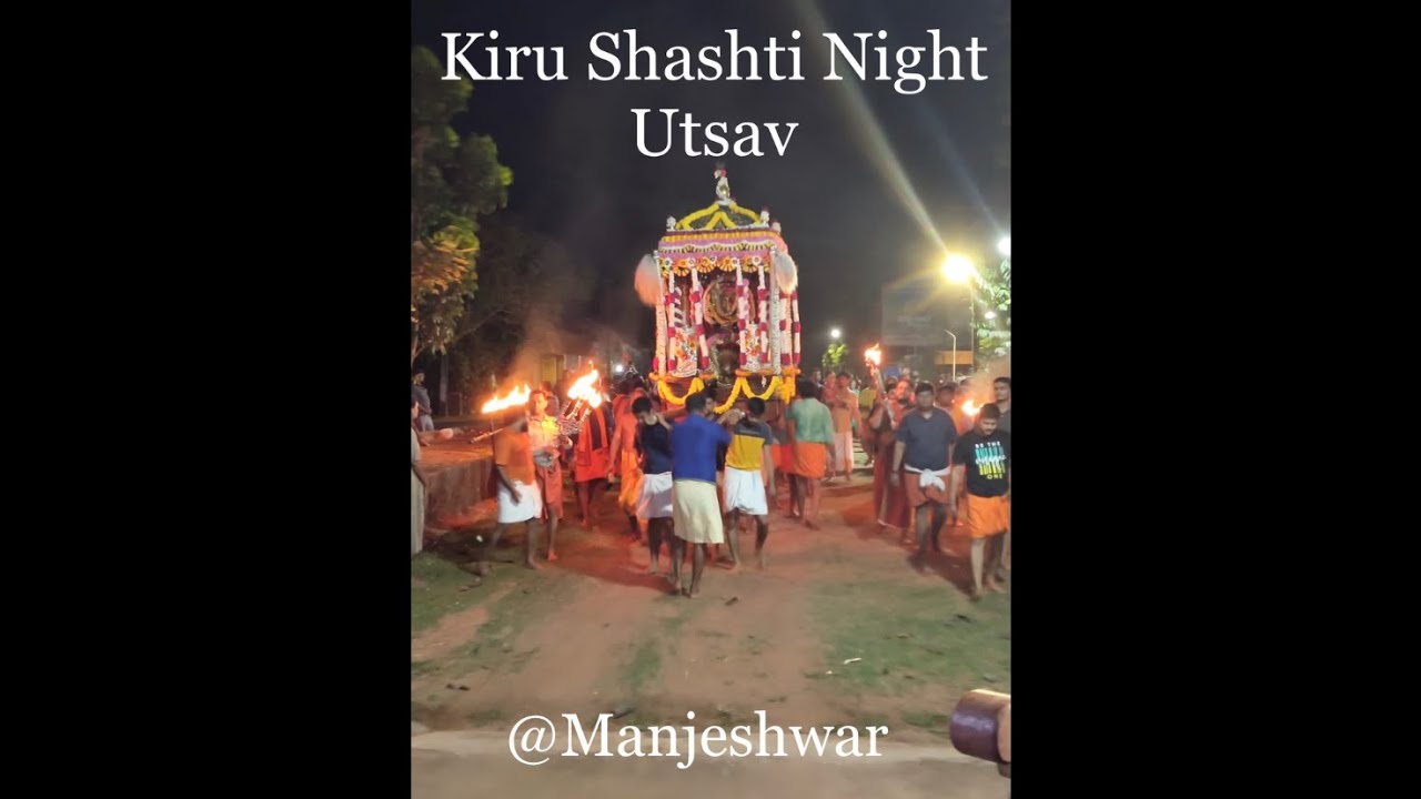 Manjeshwar Kiru Shashti Night Utsav 2022 #manjeshwar - YouTube