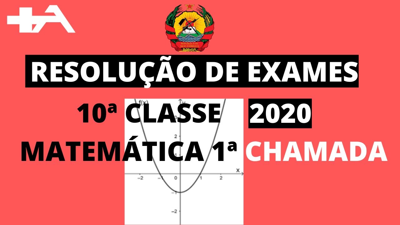 Resolução completa de exames de Matemática 10 classes 2020 1ᵒ CHAMADA ...