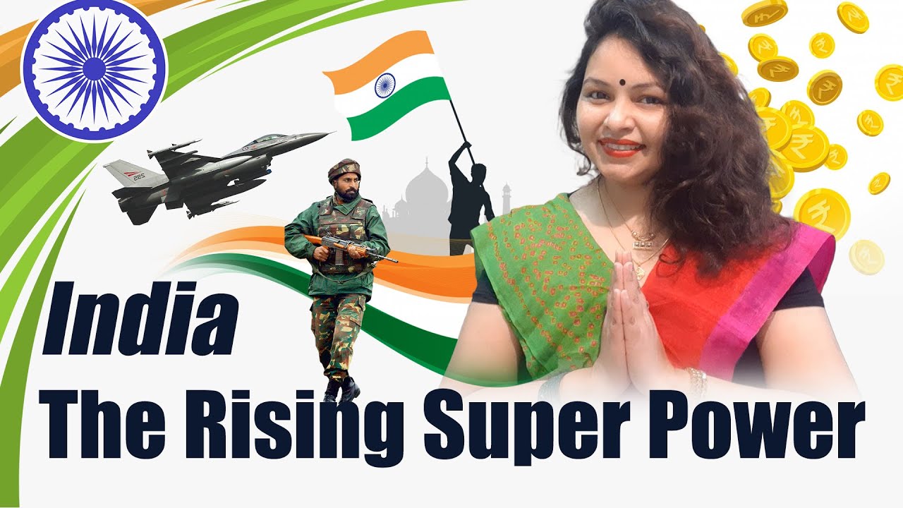 India The Rising Super Power, Emerging India, Incredible India, The ...