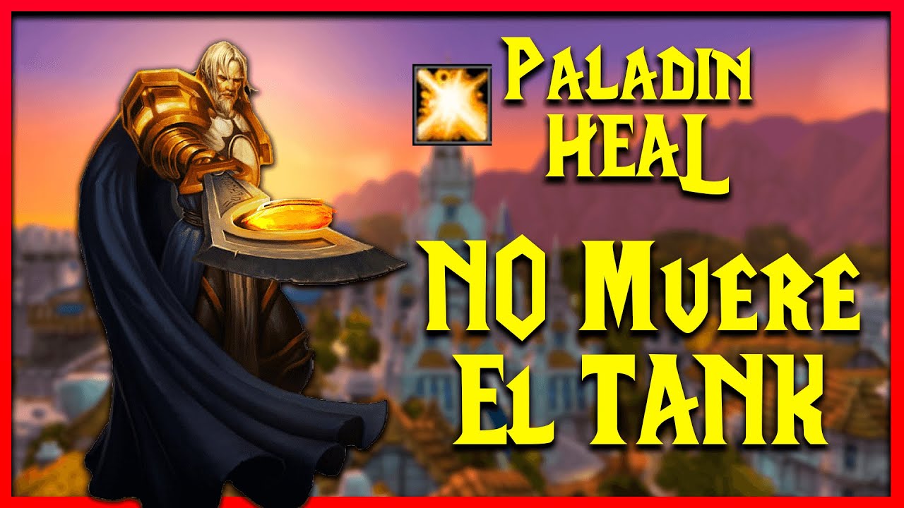 WOW WOTLK:🍃GUÍA PALADIN HEAL PVE DEFINITIVA🍃3.3.5a ICC TOC | WOW CLASSIC LICH KING | MUCHAMIEL ...