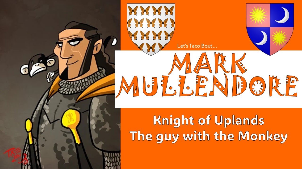 Let's Taco Bout Mark Mullendore (Asoiaf Game of Throne Lore) - YouTube