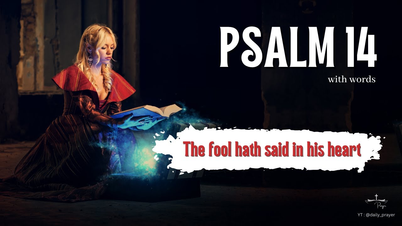 Psalm 14 - The fool hath said in his heart ( With Words - KJV ) - YouTube