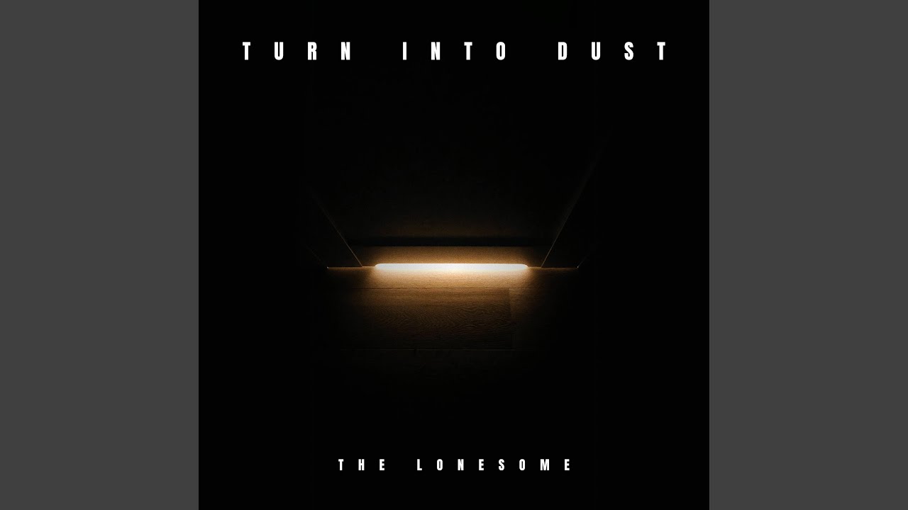 Turn Into Dust - YouTube