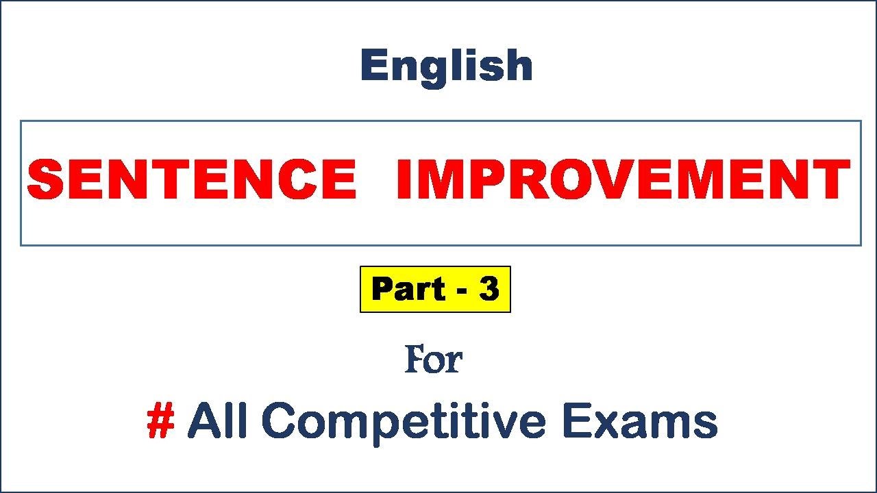 "Sentence Improvement (Part 3) for All Competitive Exams".- Study ...