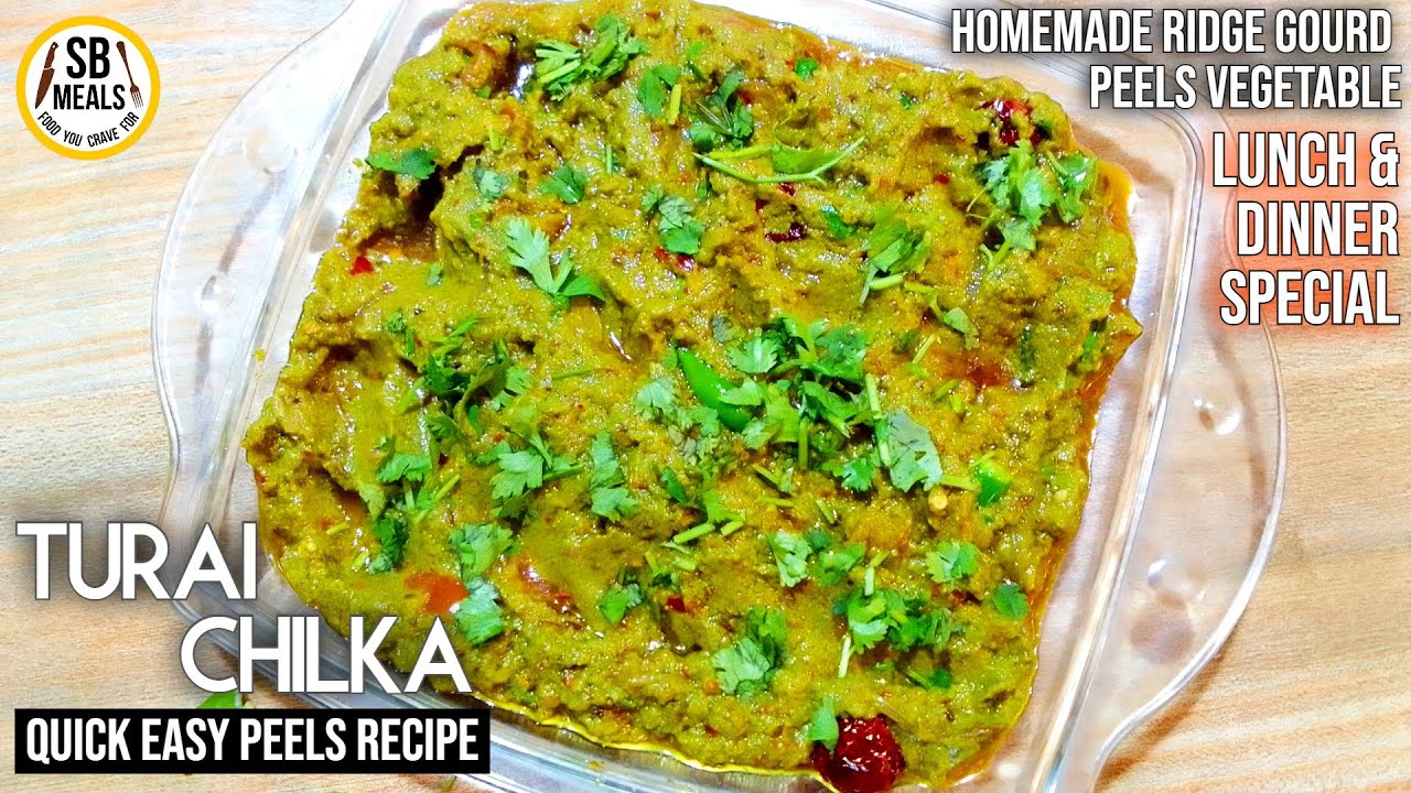 Turai Chilka Recipe | Torai Chilkay Ki Sabzi | Homemade Ridge Gourd ...