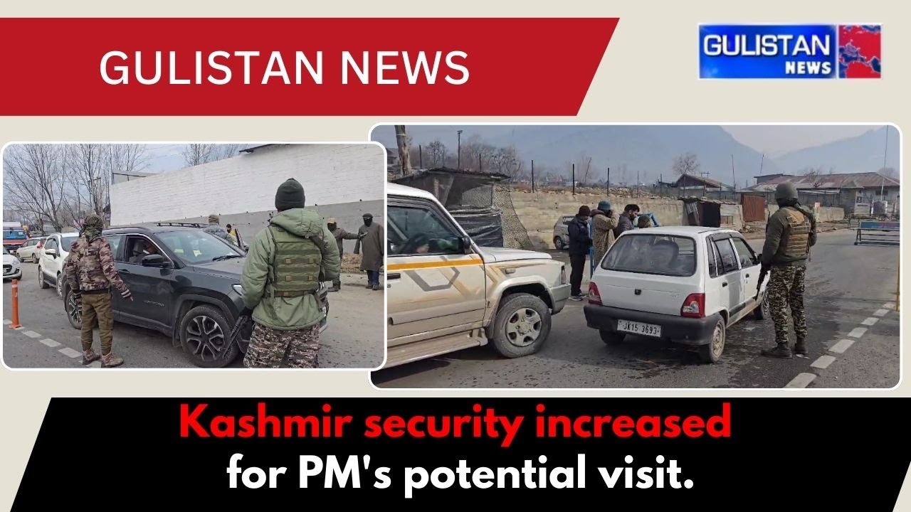 Security beefed up in Kashmir in view of Prime Minister's possible ...