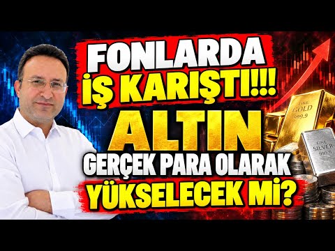 🔥 FONLARDA İŞ KARIŞTI! ALTIN GERÇEK PARA OLARAK YÜKSELECEK Mİ?