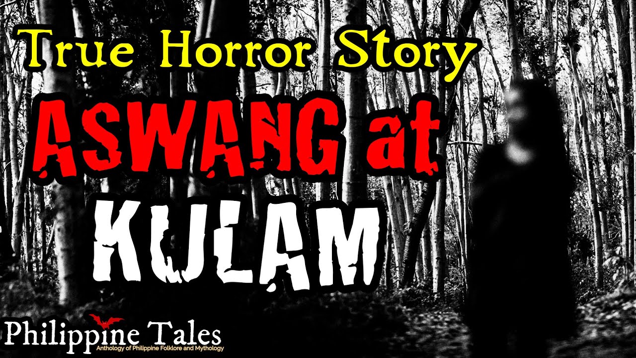 ASWANG AT KULAM (True Story) | Mangkukulam Tagalog Horror Story - YouTube