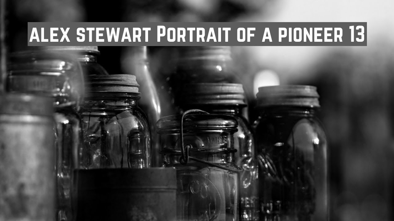 Alex Stewart Portrait of a Pioneer 13 - AUDIO BOOK - YouTube