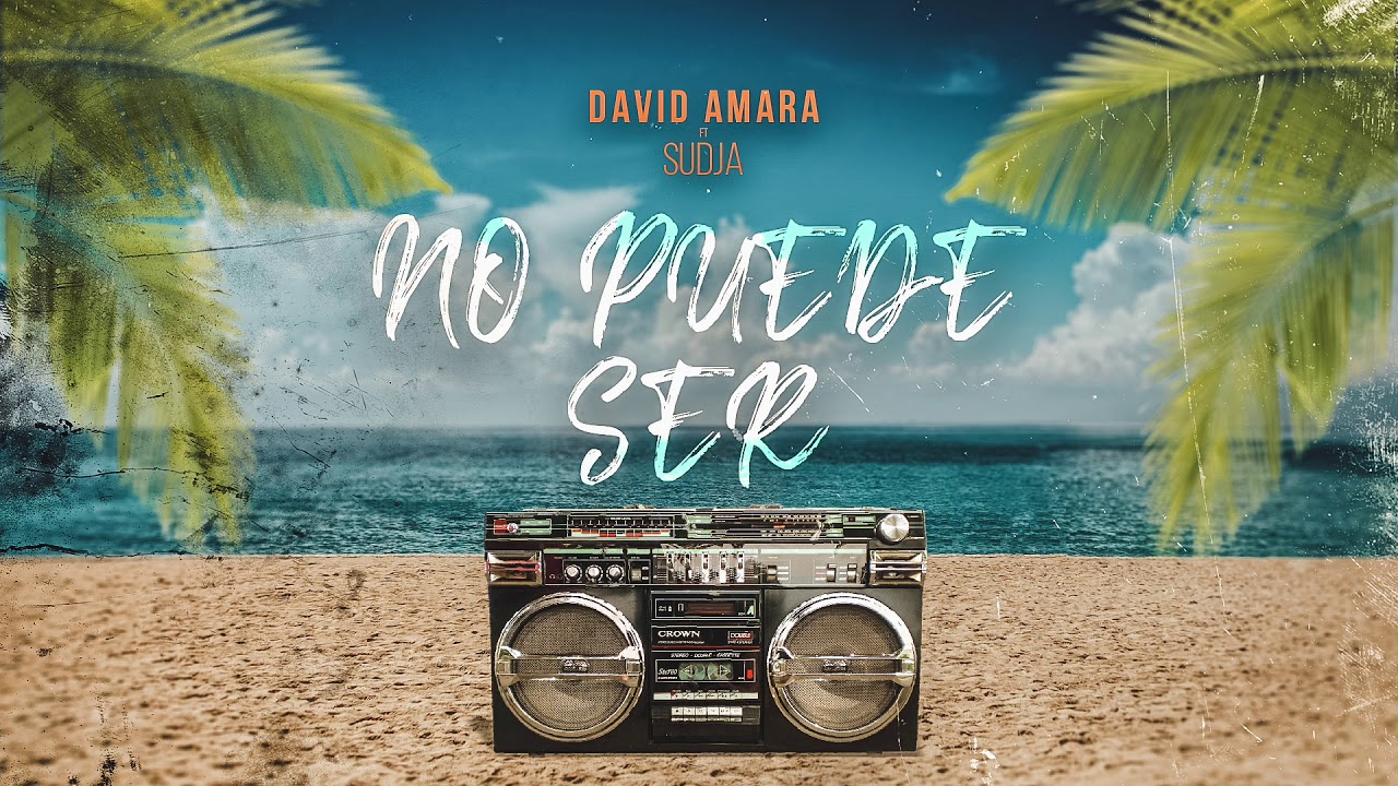 David Amara - No Puede Ser X Sudja (Pseudo Video) - YouTube