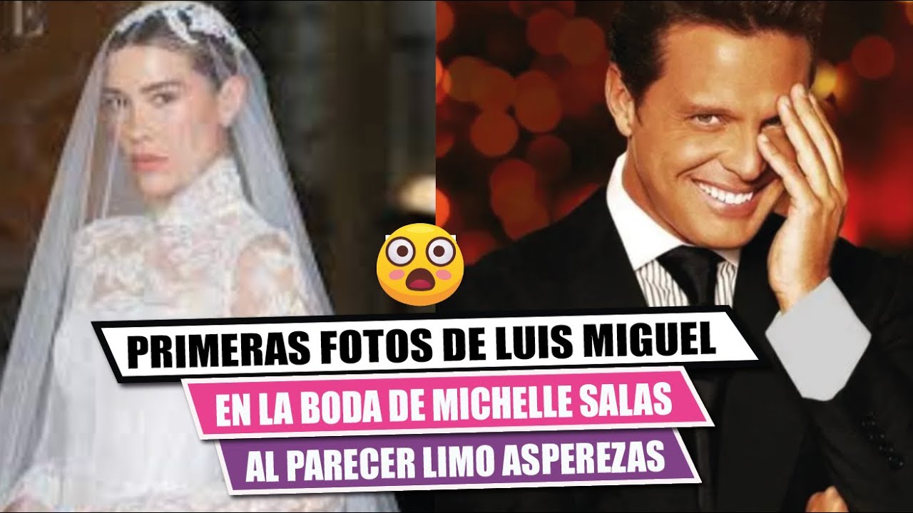 🚩Primeras fotos 📸 de LUIS MIGUEL en la boda😃💍de su hija MICHELLE SALAS🥰 ...