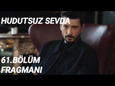 Hudutsuz Sevda 61.Bölüm Fragmanı - YouTube