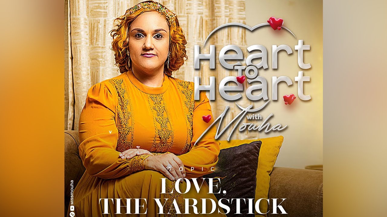 Heart-to-Heart with Mouha || LOVE, THE YARDSTICK - YouTube