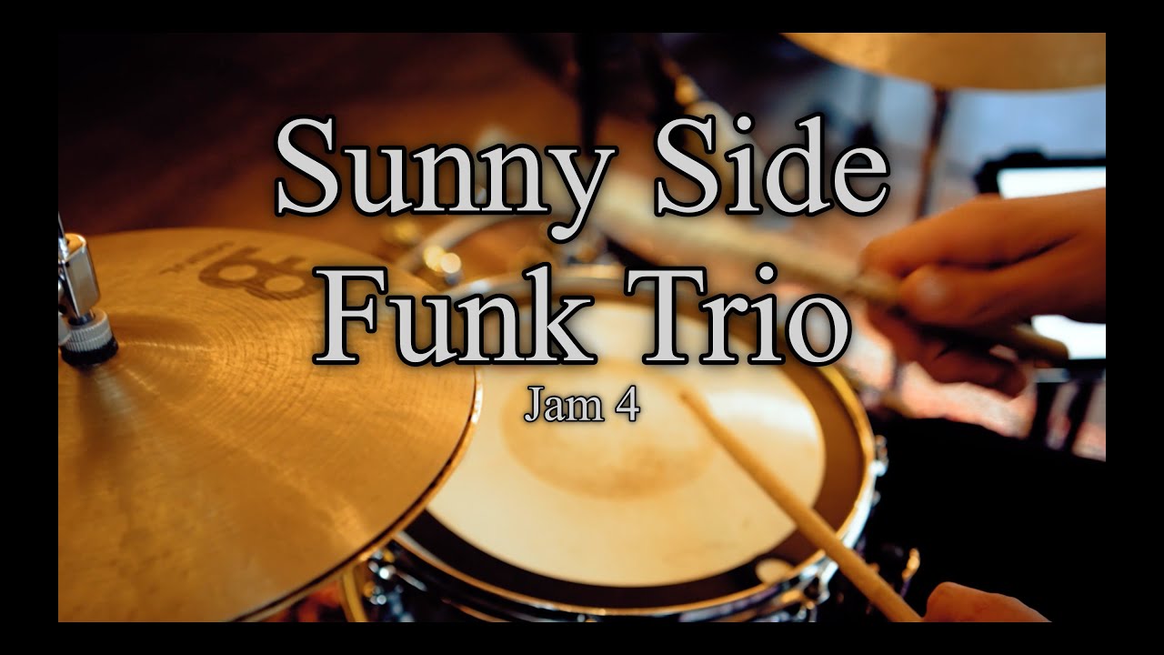 Funky Jam 4 - Sunny Side Trio - Funk Trio Stuttgart - YouTube