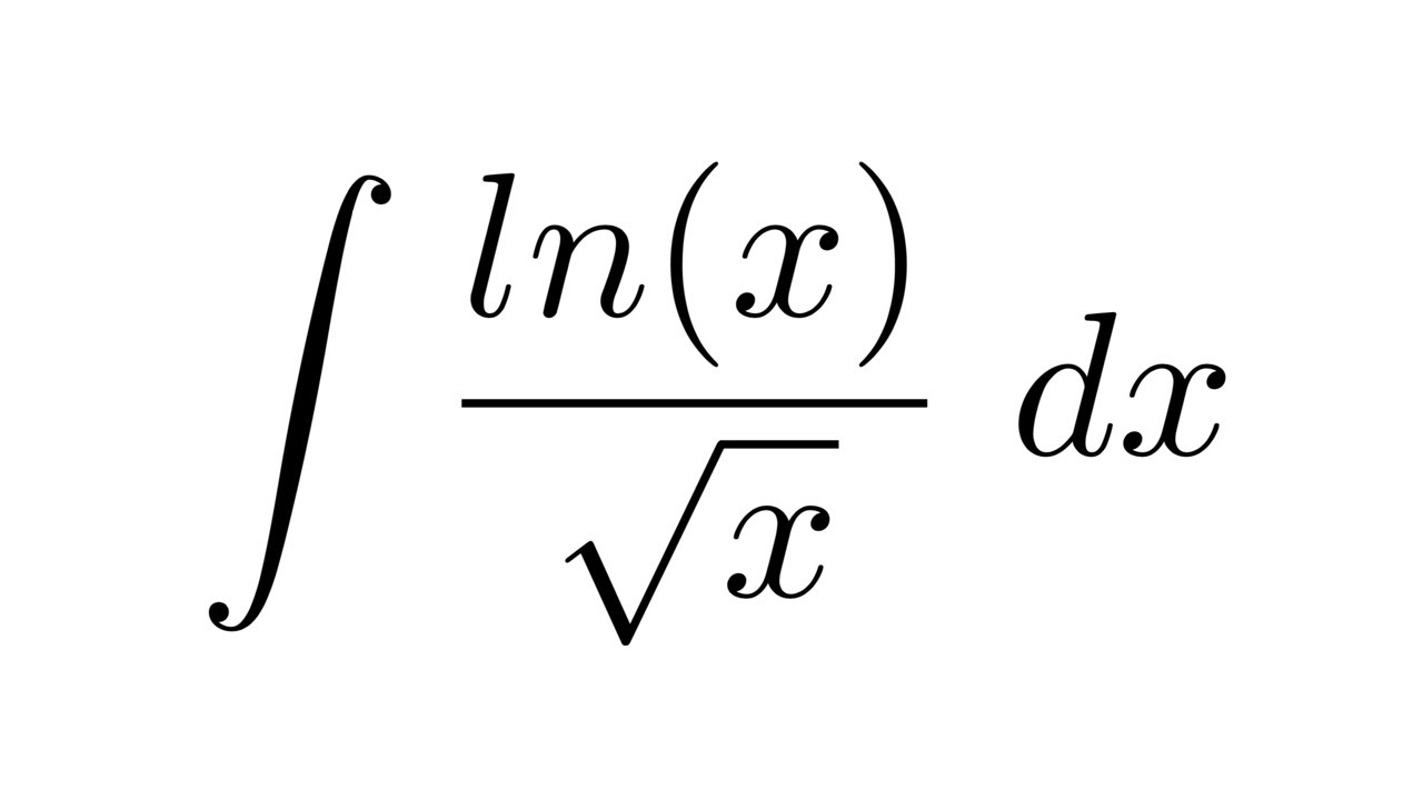 Integral Of Ln x sqrt x by Parts YouTube