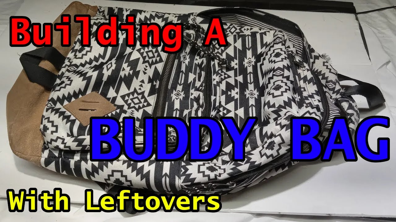 Building A Buddy Bag With What I have Laying Around - YouTube