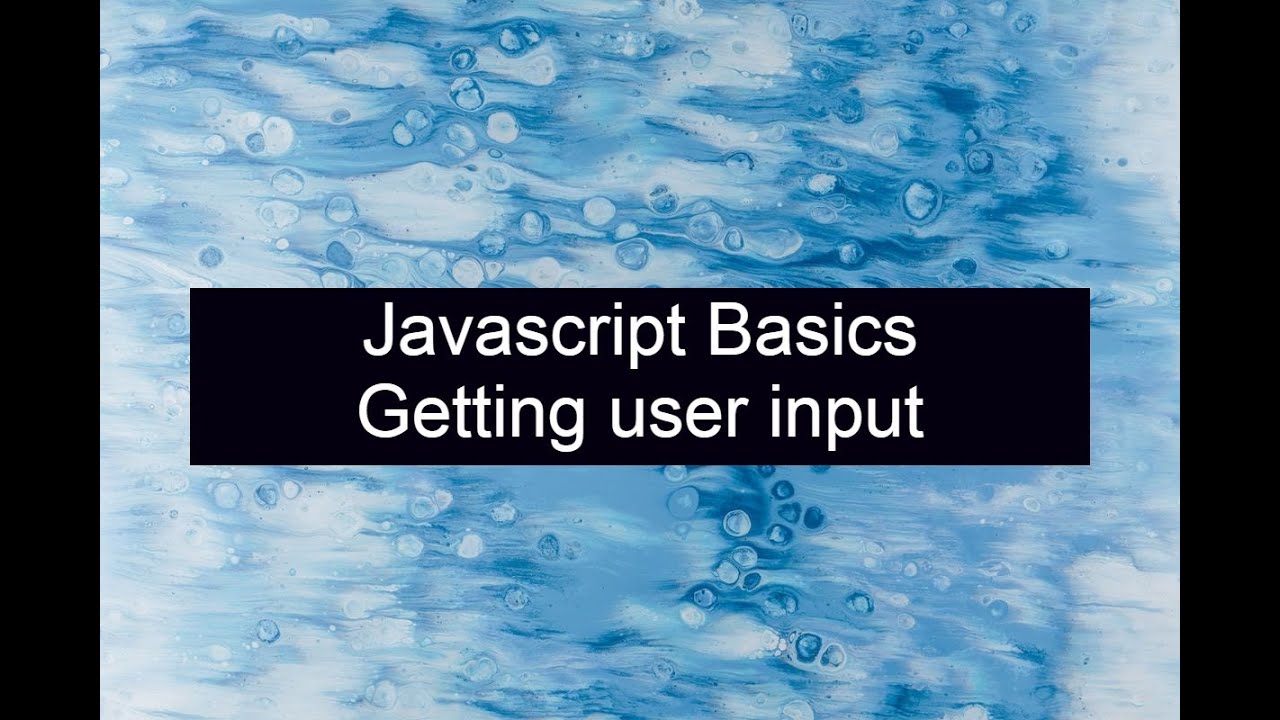 Javascript Basics Getting User Input While Programming In Javascript 0892