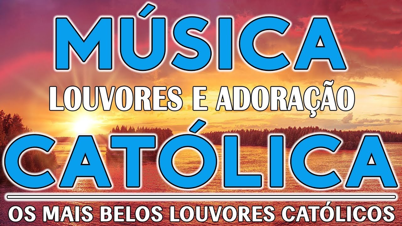 Espaço Música Católica 2021 - Louvores E Adoracão - Os Mais Belos ...