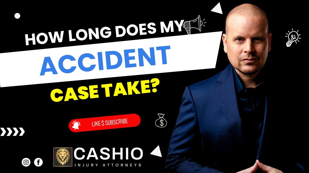 How Long Will My Accident Case Take? | Cashio Injury Attorneys | 25% ...