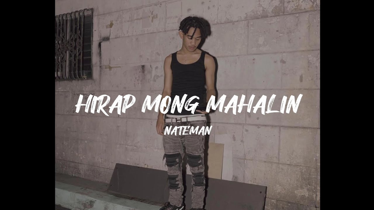Nateman - HIRAP MONG MAHALIN (LYRICS) - YouTube