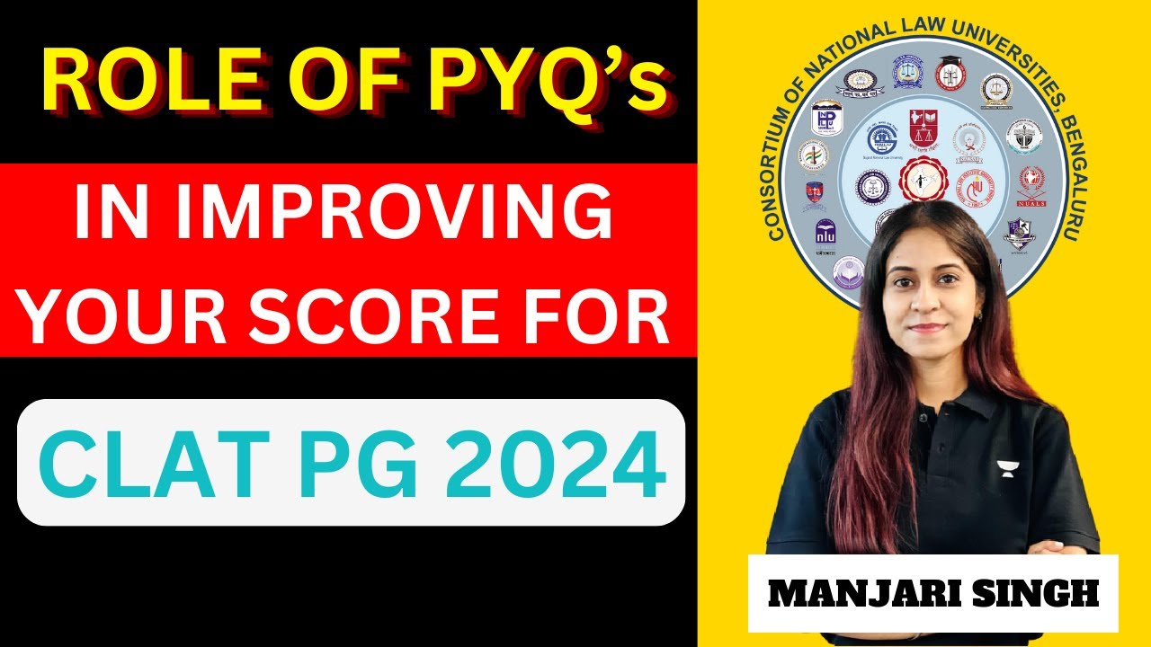 Role of PYQ's in Increasing your Score for CLAT PG | CLAT PG 2024 ...