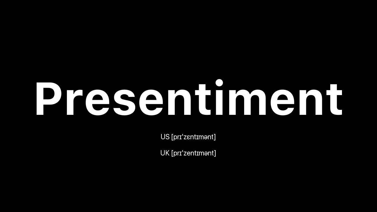 How to Pronounce Presentiment: 🇺🇸 American English vs. 🇬🇧 British ...