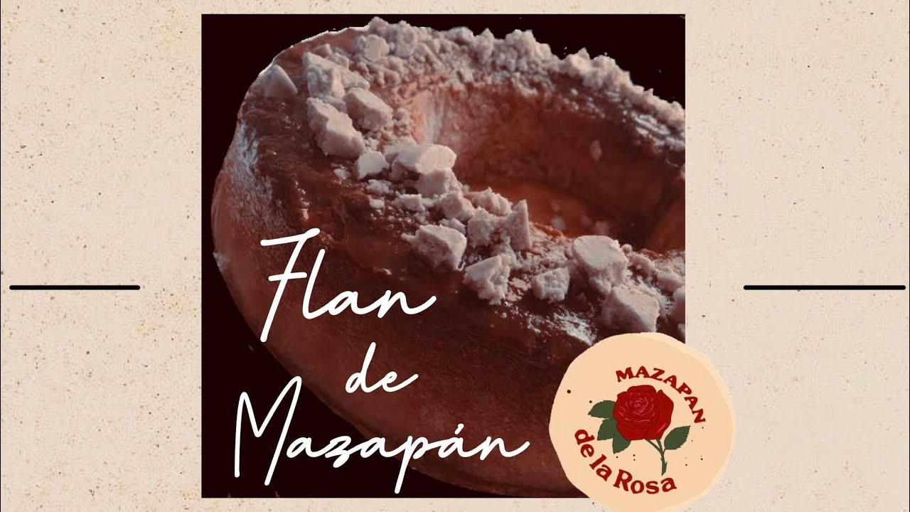 RECETA Flan de MAZAPÁN • (Delicioso En 5 sencillos pasos) - YouTube