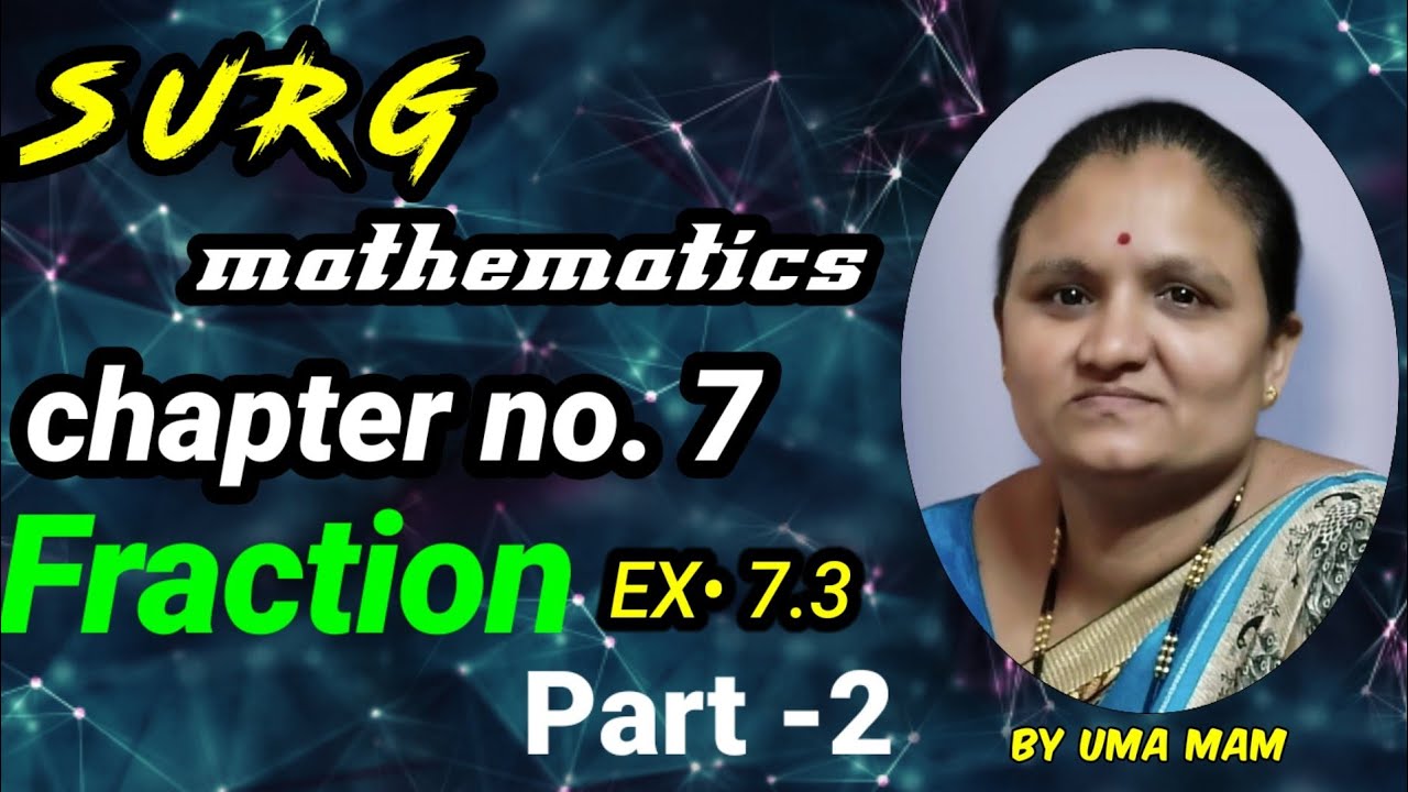 Class-6 | chapter -7 Fraction Ex - 7.3 part 02 | by UMA mam | SURG ...